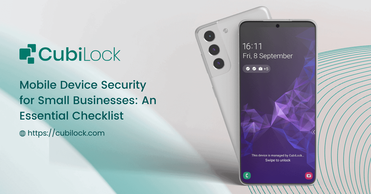 Mobile Device Security for Small Businesses: An Essential Checklist